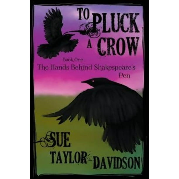 To Pluck a Crow: The Hands Behind Shakespeare's Pen - Walmart.ca