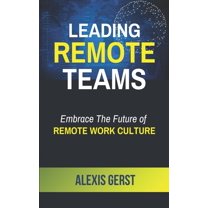 Remote Not Distant: Design a Company Culture That Will Help You Thrive ...