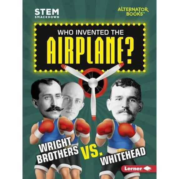 Pre-Owned Who Invented the Airplane?: Wright Brothers vs. Whitehead ...