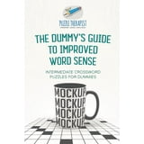 The Dummy's Guide to Improved Word Sense Intermediate Crossword Puzzles ...
