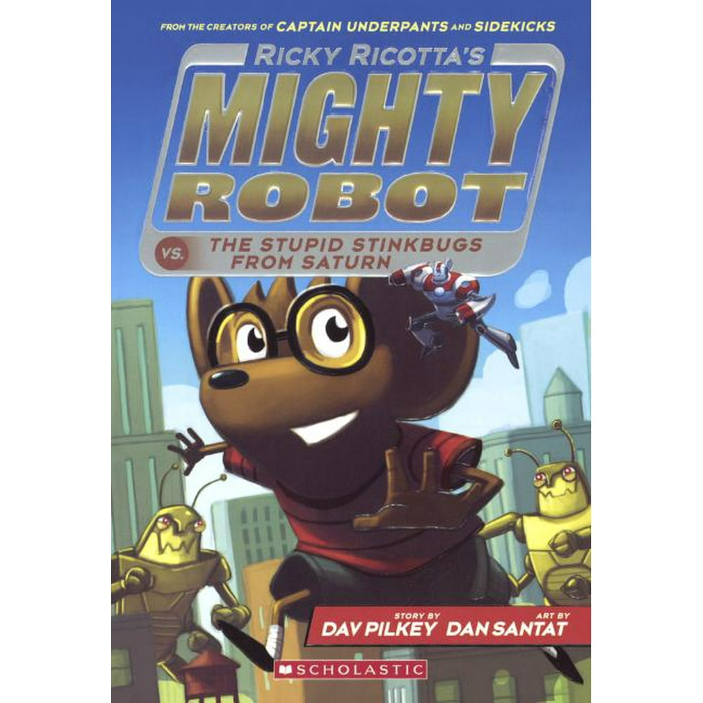 Ricky Ricotta: Ricky Ricotta's Mighty Robot vs. the Stupid Stinkbugs ...