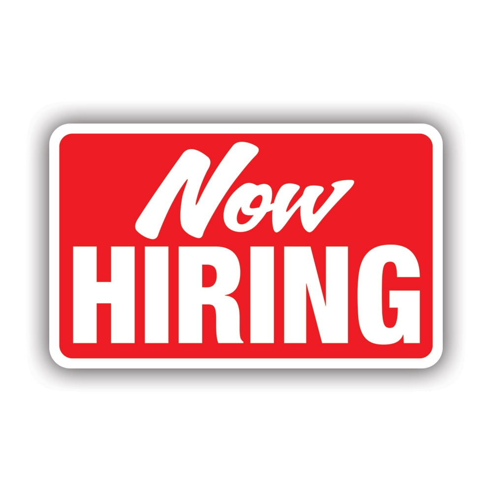 Now Hiring Sticker Decal - Self Adhesive Vinyl - Weatherproof - Made in ...