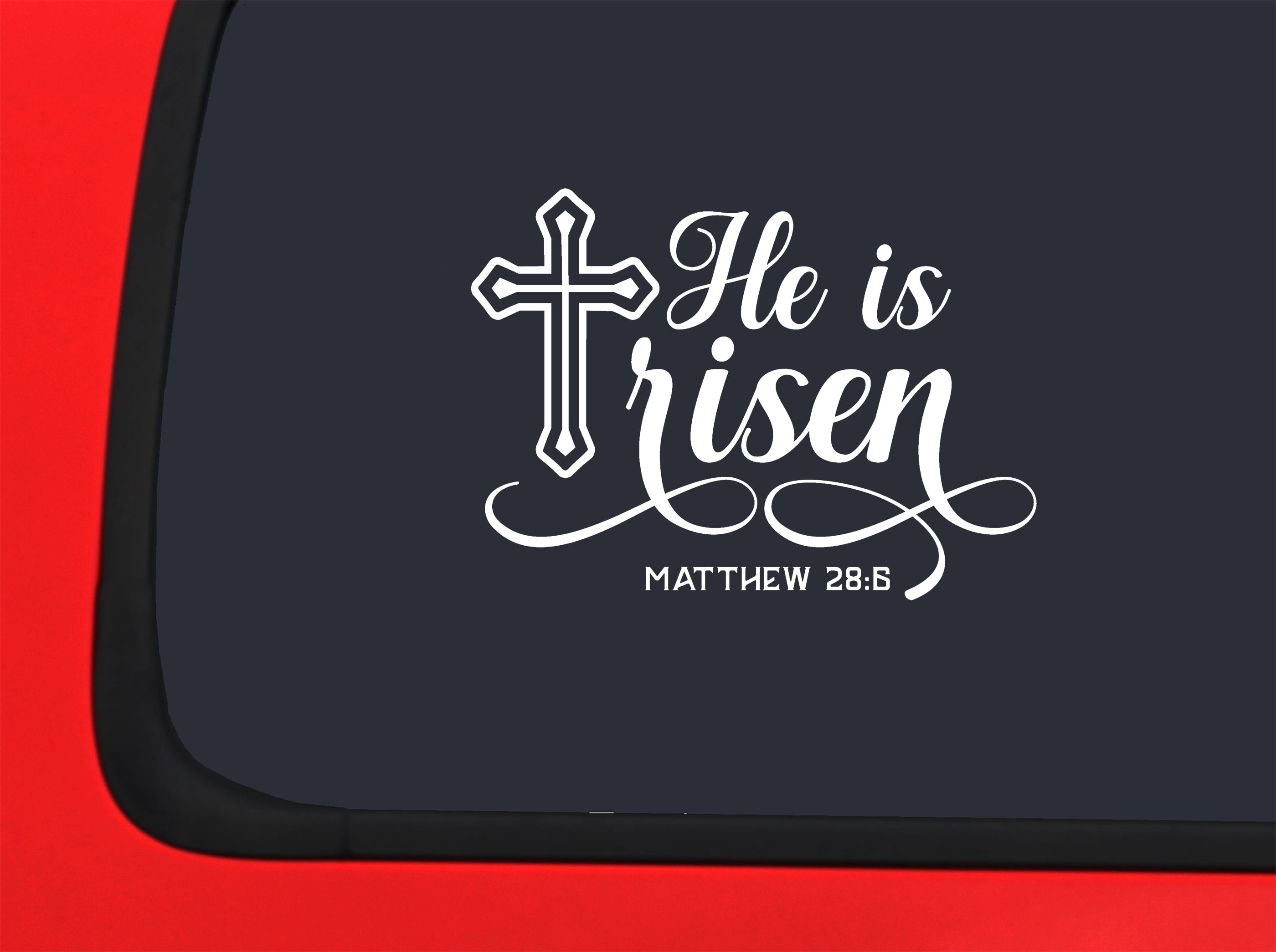 Car Sticker He Is Risen Cross Matthew Faith God Jesus Faith Car Window ...
