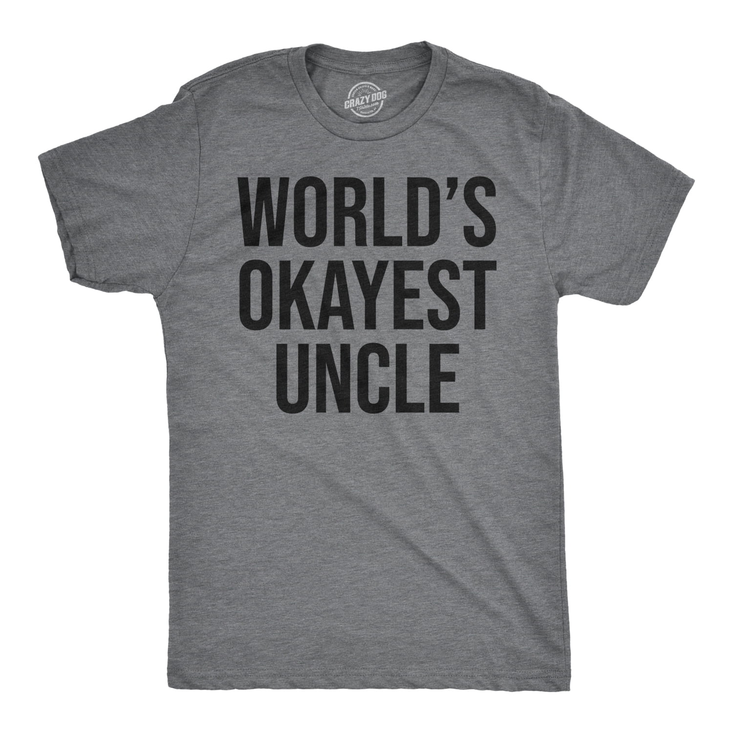 Click here for Crazy Dog T-Shirts Worlds Okayest Uncle T Shirt Fu... prices