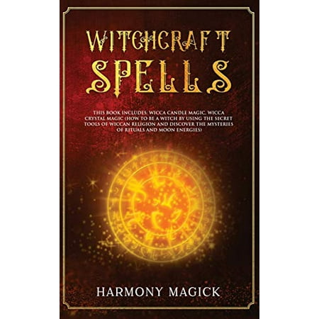 Witchcraft Spells: 2 Books in 1: Wicca Candle Magic, Wicca Crystal ...