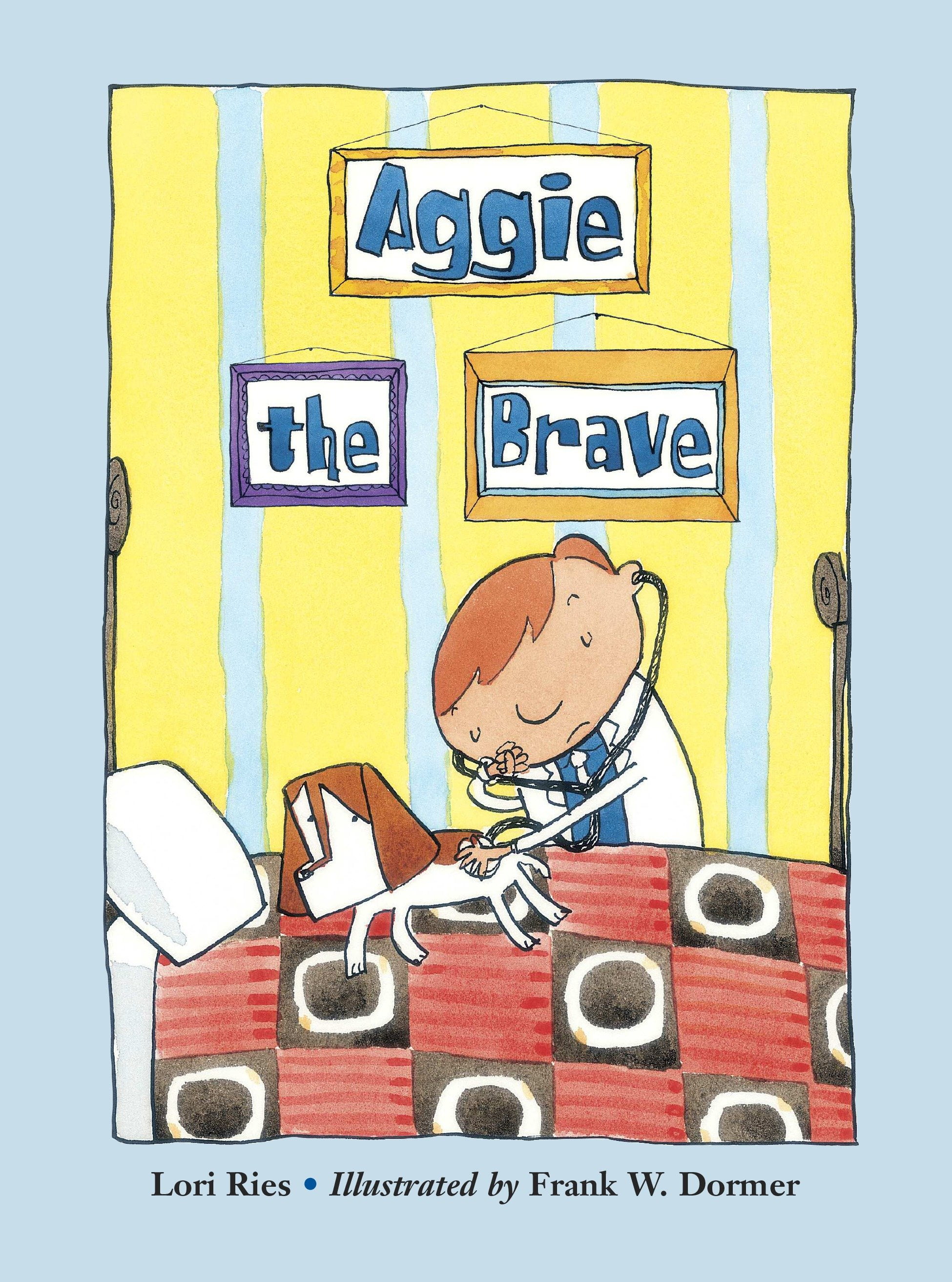 Aggie: Aggie the Brave (Hardcover) - Walmart.com - Walmart.com