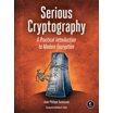 Serious Cryptography : A Practical Introduction to Modern Encryption (Paperback) - Walmart.com