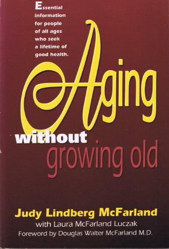 Pre-Owned Aging Without Growing Old (Paperback) 1888848081 ...