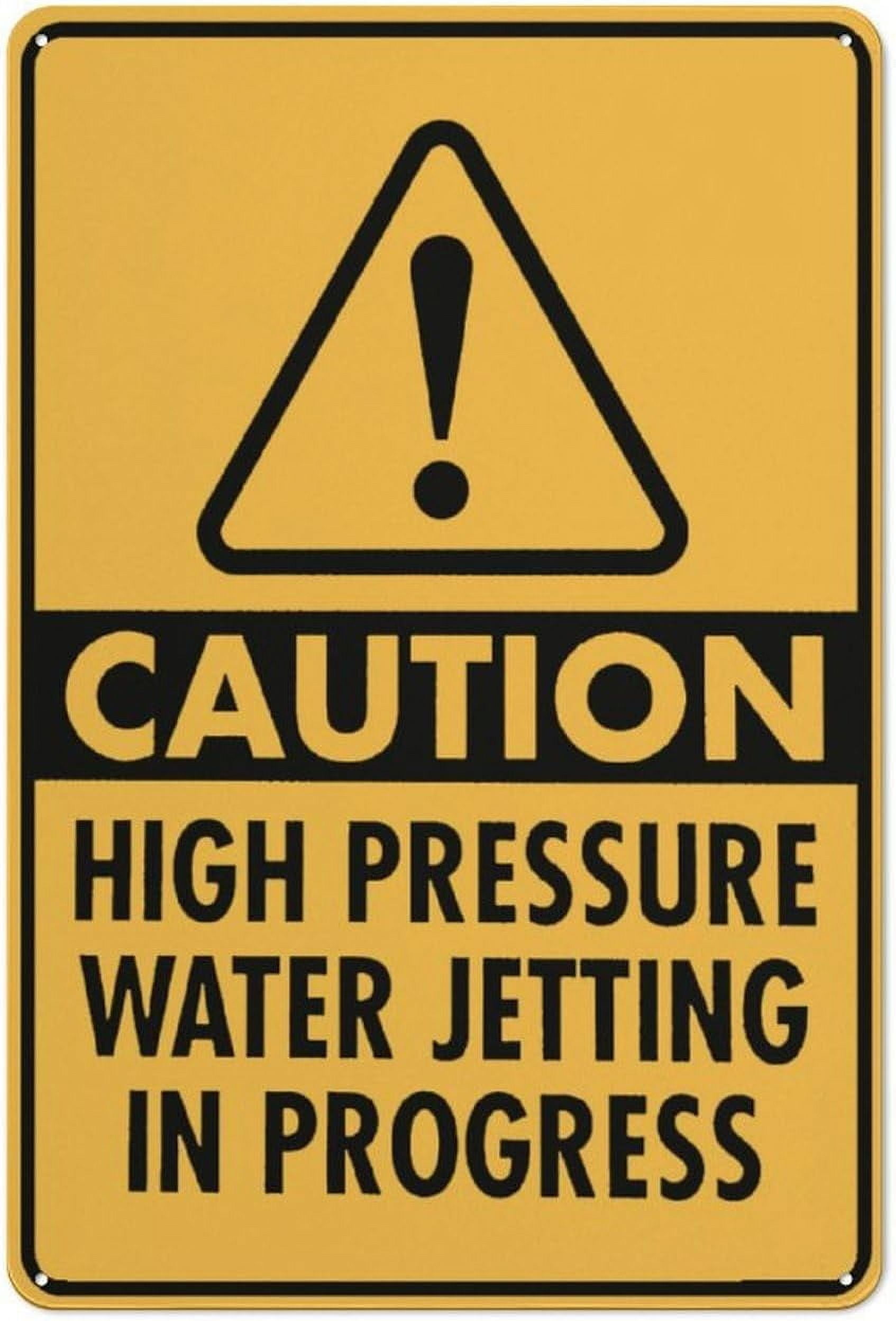 Caution High Pressure Water In Jetting Sign Outdoor Signs Aluminum 12X8 ...