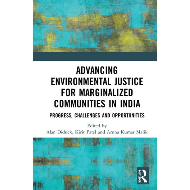 Advancing Environmental Justice For Marginalized Communities In India