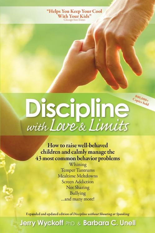 Discipline with Love & Limits : Calm, Practical Solutions to the 43 ...