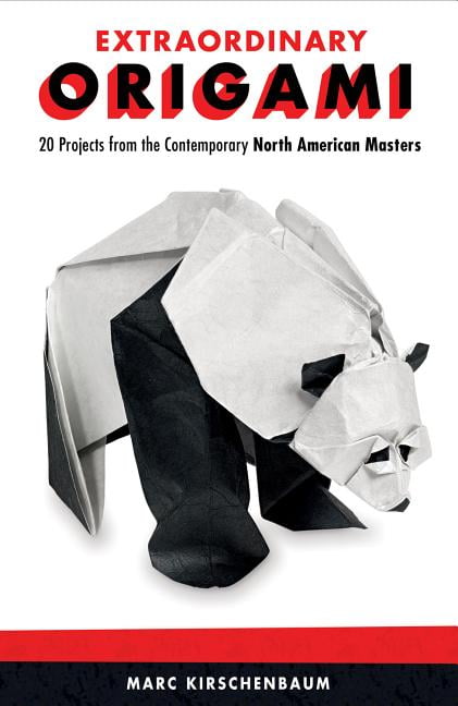 Extraordinary Origami : 20 Projects from Contemporary North American ...