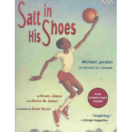 Salt in His Shoes Michael Jordan in Pursuit of a Dream By Deloris ...