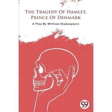 Hamlet/ The Tragedy of Hamlet, Prince of Denmark - Walmart.com