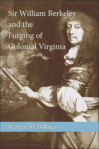Pre-Owned Sir William Berkeley and the Forging of Colonial Virginia ...