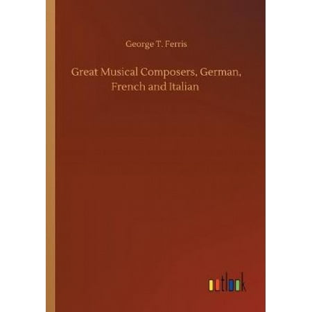 Great Musical Composers, German, French and Italian | Walmart Canada