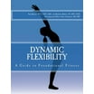 Dynamic Flexibility A Guide to Foundational Fitness (Paperback ...