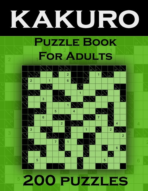 Kakuro Puzzle Book For Adults - 200 Puzzles : Cross Sums Puzzles - Gift ...