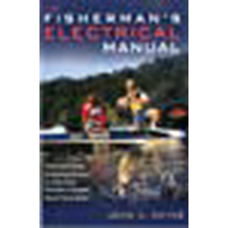 Fisherman's Electrical Manual: A Complete Guide to Electrical Systems ...