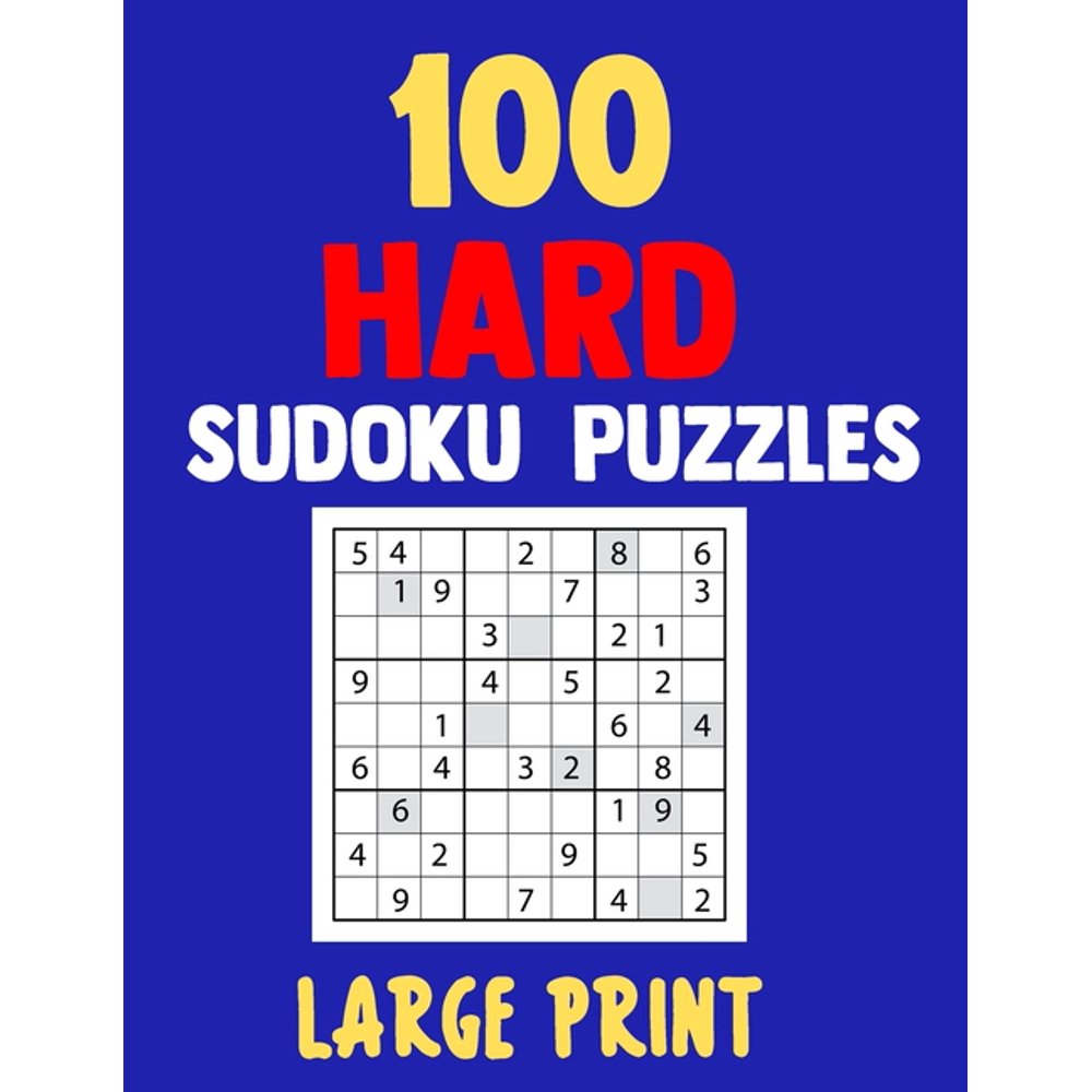 100 Hard Sudoku Puzzles Large Print 8 5 X 11 Size Brain Training 100-hard-sudoku-puzzles-large-print-8-5-x-11-size-brain-training