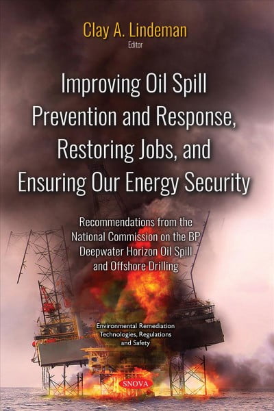 Pre-Owned Improving Oil Spill Prevention and Response, Restoring Jobs ...