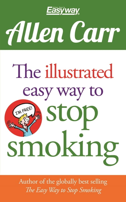 Allen Carr's Easyway: The Illustrated Easy Way to Stop Smoking ...