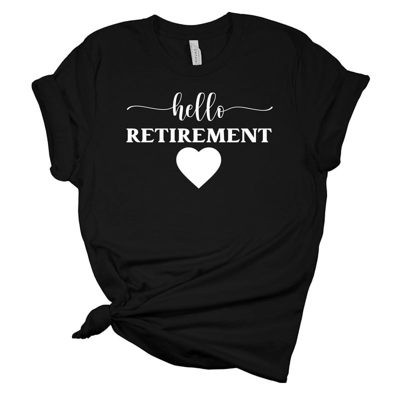Hello Retirement T-Shirt, Retirement Shirt, Retirement Gifts for Women ...