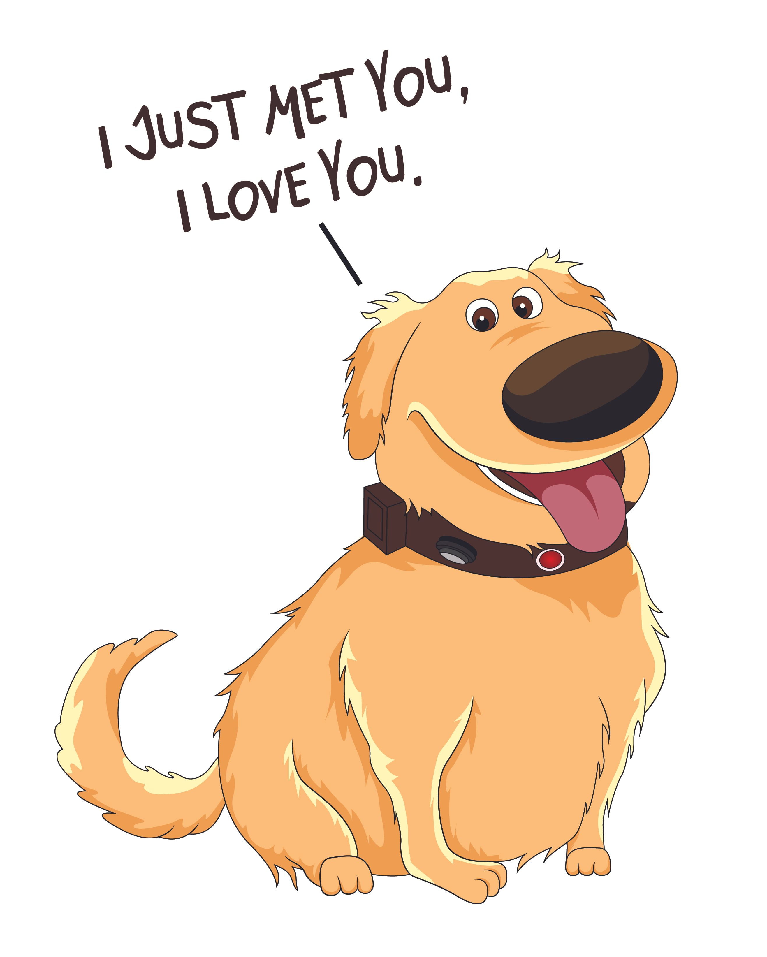 DOGS & PUPPIES - Dug Days UP Movie Quote I Just Met You I Love You ...