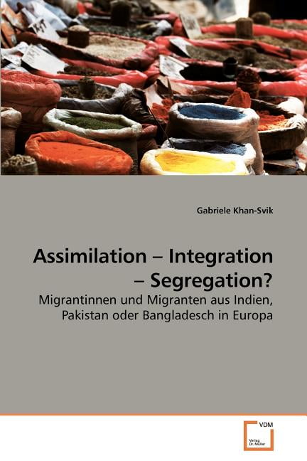 Assimilation - Integration - Segregation? (Paperback) - Walmart.com