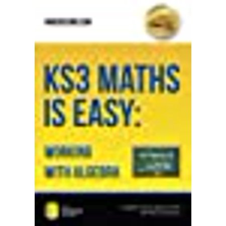 KS3 Maths is Easy: Working with Algebra: In-Depth Revision Advice For The New Ks3 Curriculum ...