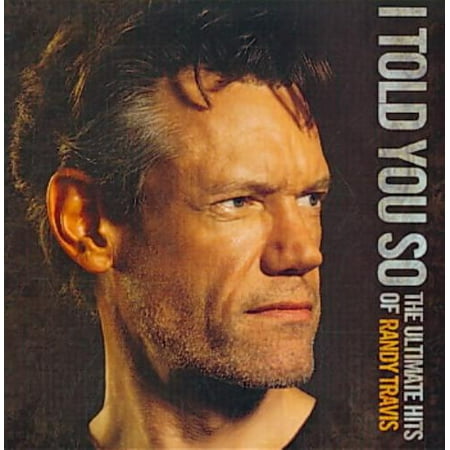 Randy Travis I Told You So: The Ultimate Hits of Randy Travis CD ...