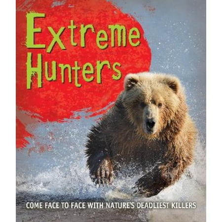 Fast Facts! Extreme Hunters (Fast Facts) | Walmart Canada