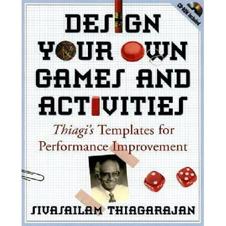 Design Your Own Games and Activities: Thiagi's Templates for ...