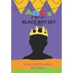 Black Boy Joy : 17 Stories Celebrating Black Boyhood (Hardcover ...