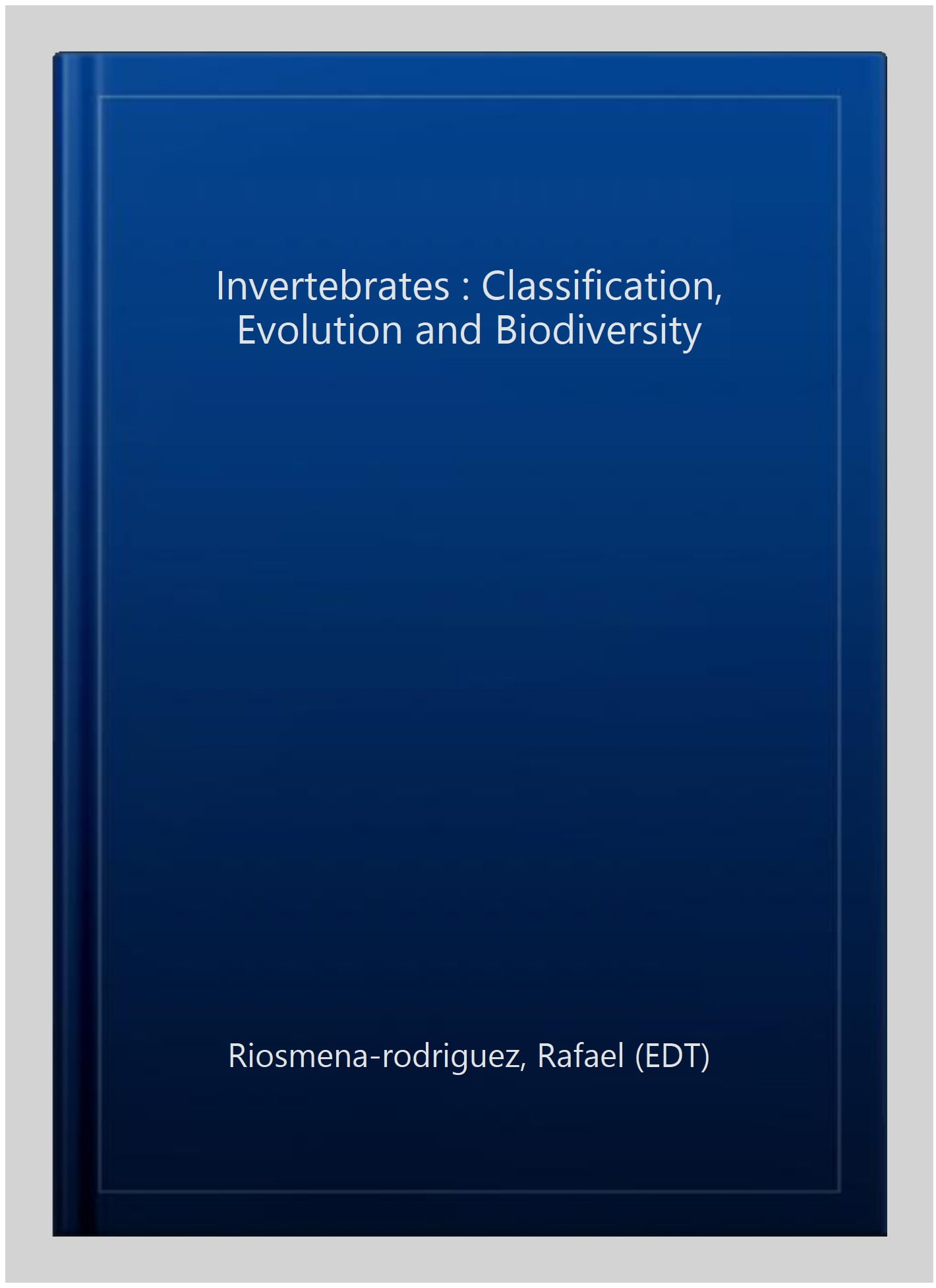 Pre-Owned Invertebrates : Classification, Evolution and Biodiversity ...