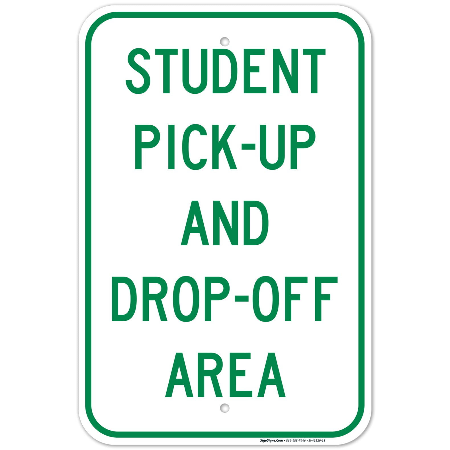 Student Pick-Up & Drop-Off Area Sign, 12x18 Aluminum - Walmart.com