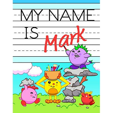 My Name Is Mark: Personalized Primary Tracing Workbook for Kids ...