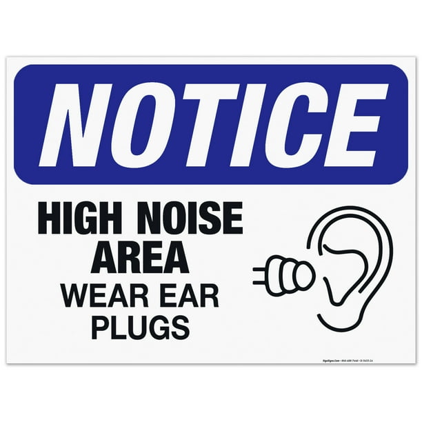 High Noise Area Wear Ear Plugs Sign, OSHA Sign, 18x24 Corrugated ...