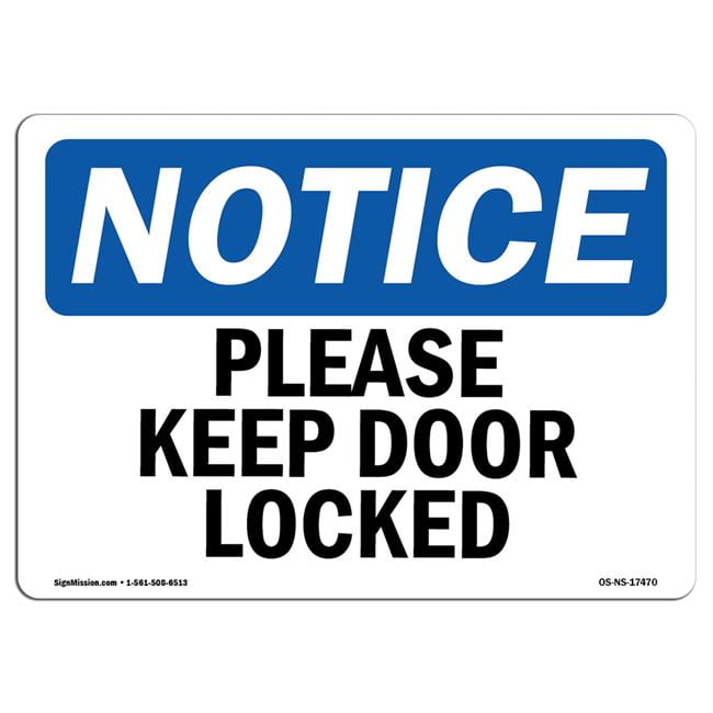 SignMission OS-NS-D-57-L-17470 Notice Please Keep Door Locked OSHA ...