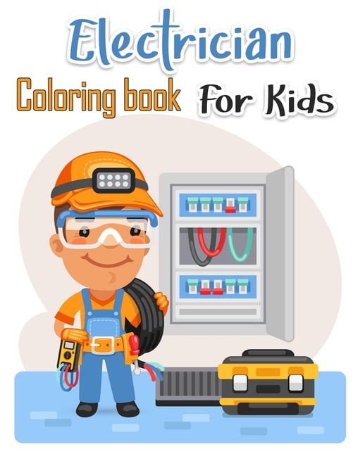Electrician Coloring Book For Kids : Over 50 Pages of High Quality ...