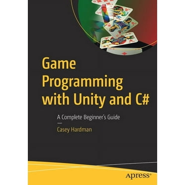 Developing 2D Games with Unity: Independent Game Programming with C# ...