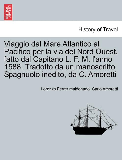 Viaggio Dal Mare Atlantico Al Pacifico Per La Via del Nord Ouest, Fatto ...