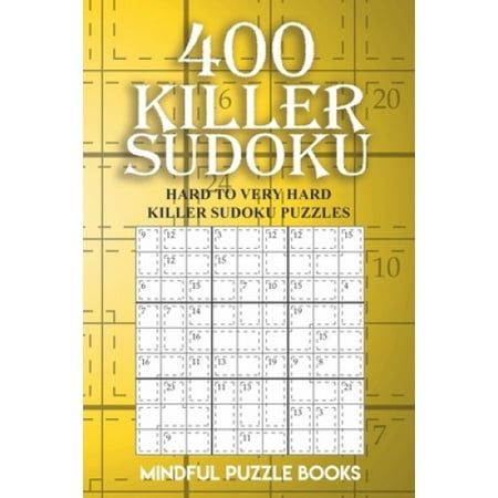 400 Killer Sudoku: Hard to Very Hard Killer Sudoku Puzzles (Sudoku ...