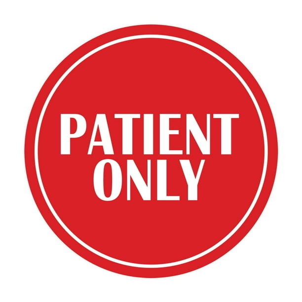 Signs ByLITA Circle Patient Only Sign (Red) - Small - Walmart.com