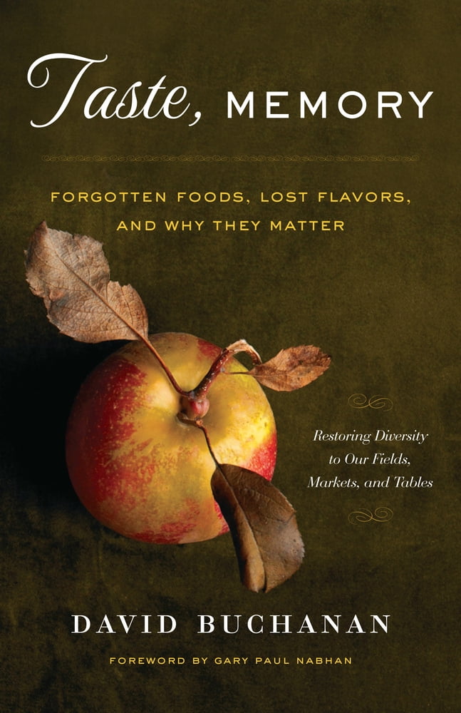 Pre-Owned Taste, Memory: Forgotten Foods, Lost Flavors, and Why They Matter (Paperback ...