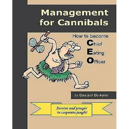 Management for Cannibals: How to Become Chief Eating Officer | Walmart ...