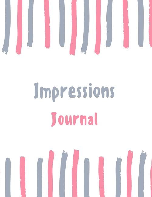 Impressions Journal: 100 Pages College Ruled Lined Journal/Notebook - 8 ...