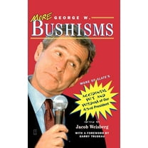 The Ultimate George W. Bushisms : Bush at War (with the English ...