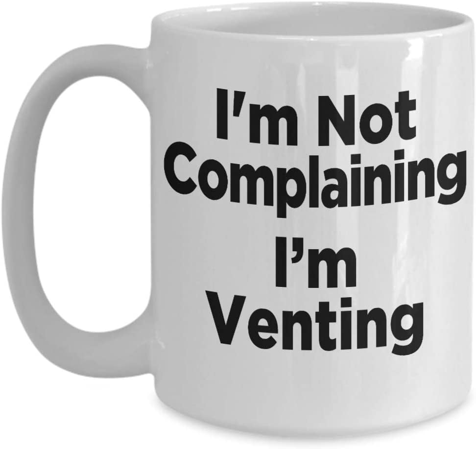 Complaining Venting Work Home Life Mug Gift Idea for Wife Boss 11oz or ...