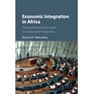 Economic Integration in Africa: The East African Community in ...